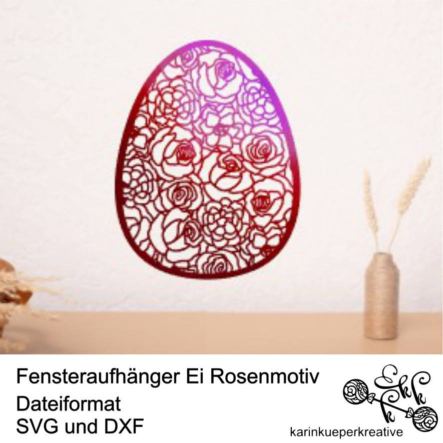 Plotterdatei Fensteraufhänger Ei Rosenmotiv